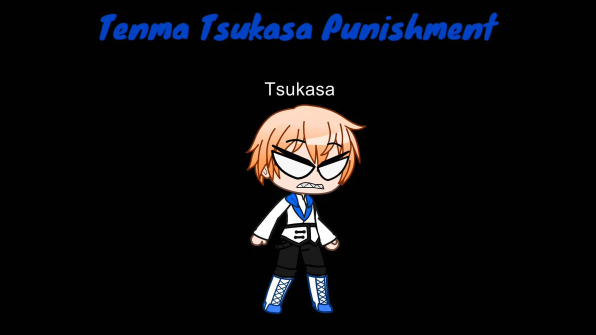 Tenma Tsukasa Punishment By Rainbowgacha2021 On Deviantart