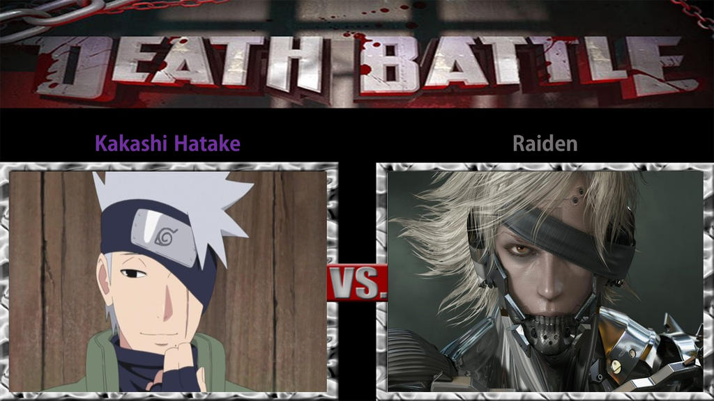 Death Battle Kakashi Hatake vs Raiden by jss2141 on DeviantArt Death Battle Kakashi Hatake vs Raiden by jss2141 on DeviantArt