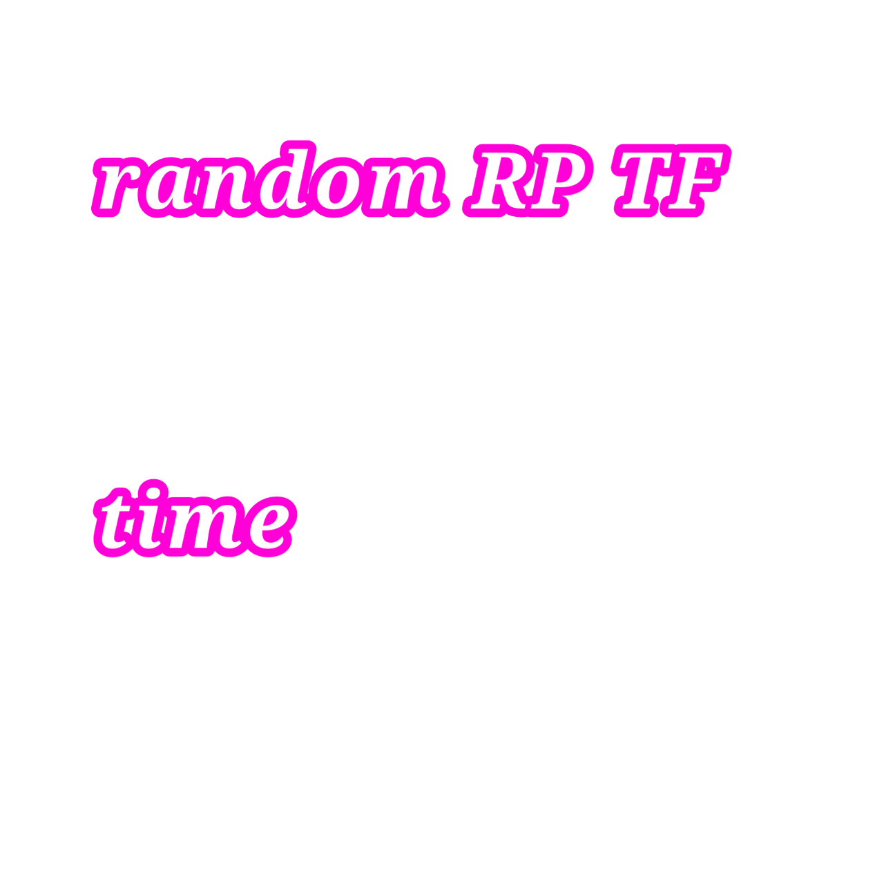 Random Rp Tf Time By Mameevaelenielloll2 On Deviantart
