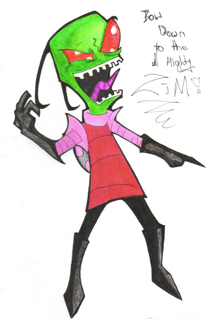 BOW DOWN TO THE ALL MIGHTY ZIM by Malevolent-Murder on DeviantArt