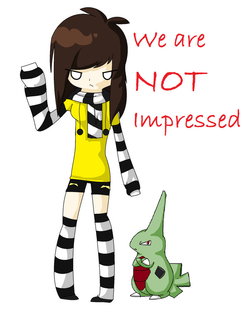 We Are Not Impressed By Coffaefox On Deviantart