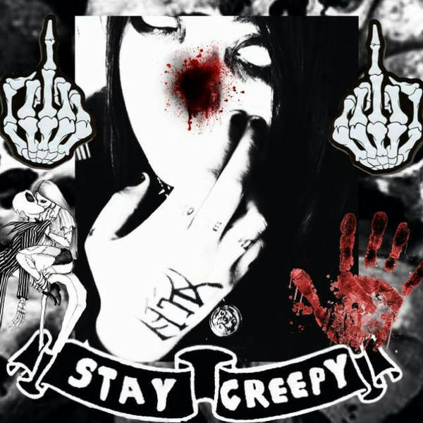 Stay Creepy By Sadisticsins666 On Deviantart