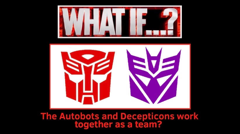 Autobots And Decepticons Work Together As A Team By Alzakukatflame On