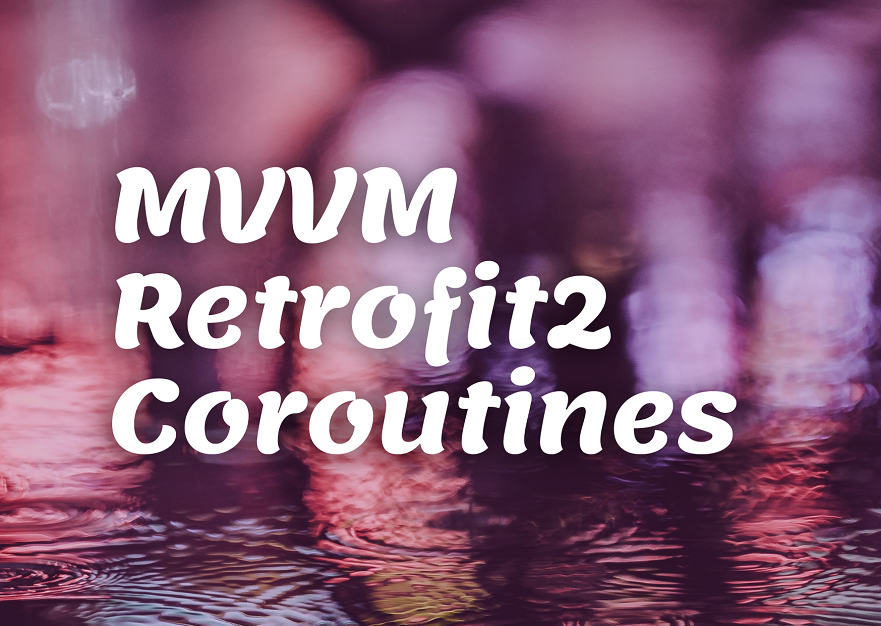 Mvvm Retrofit With Kotlin Coroutines In Android By Codingwithdhrumil On Deviantart
