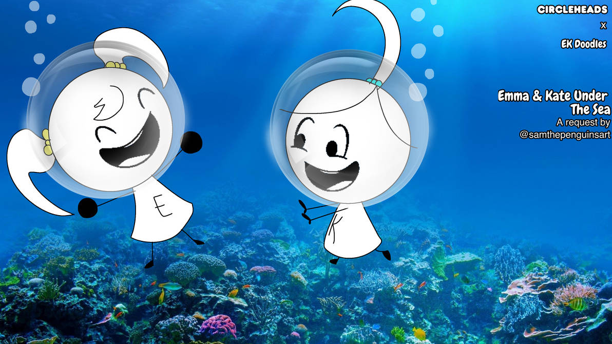 Emma And Kate Under The Sea By Circleheadsartworld On Deviantart
