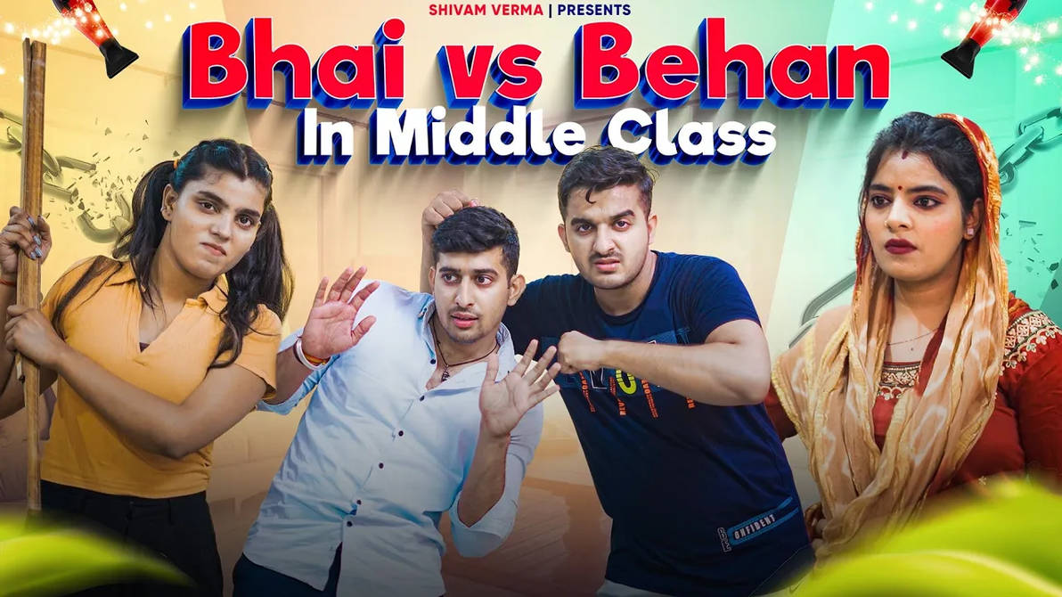 Bhai Vs Behan in Middle Class Comedy Video - Shiva by ... Bhai Vs Behan in Middle Class Comedy Video - Shiva by ...