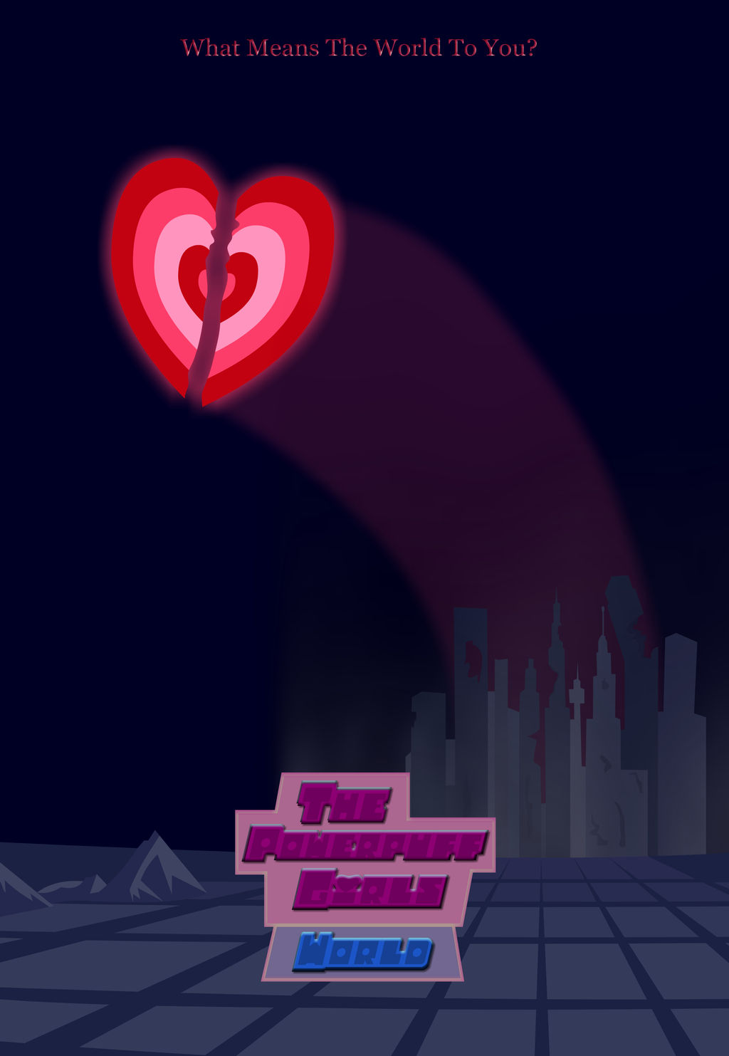 The Powerpuff Girls World Teaser Poster By Soniclegacy1 On Deviantart