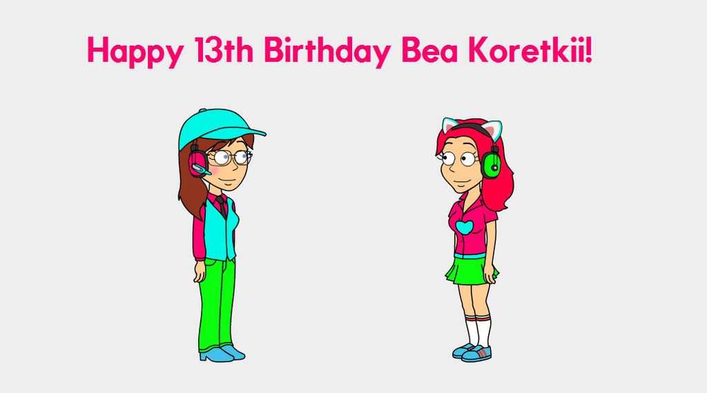 Happy 13th Birthday Bea Koretkii By Riarasands On Deviantart