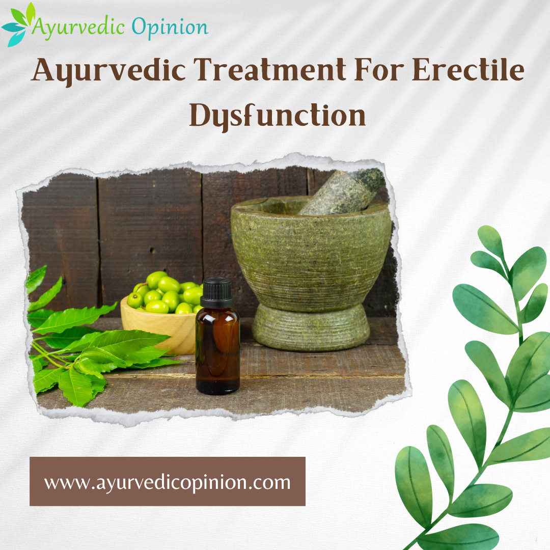 Ayurvedic Treatment For Erectile Dysfunction By Ayurvedicopinion On