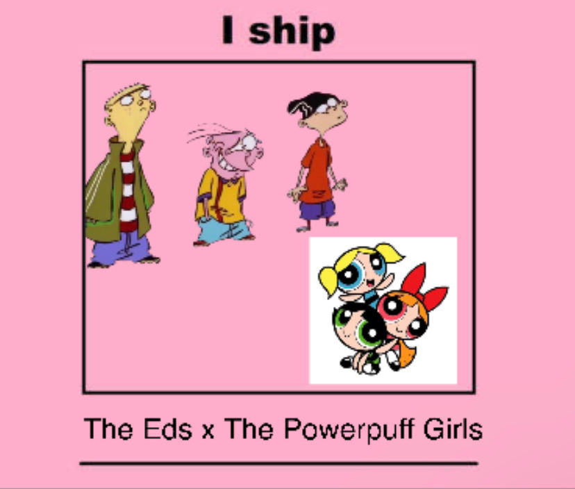 I Ship The Eds X The Ppgs By Beatlesfangirl15 On Deviantart