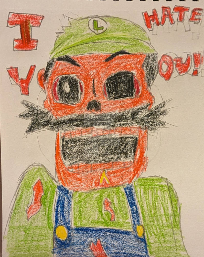I HATE YOU Luigi By Badpkmnplayer On DeviantArt i-hate-you-luigi-by-badpkmnplayer-on-deviantart