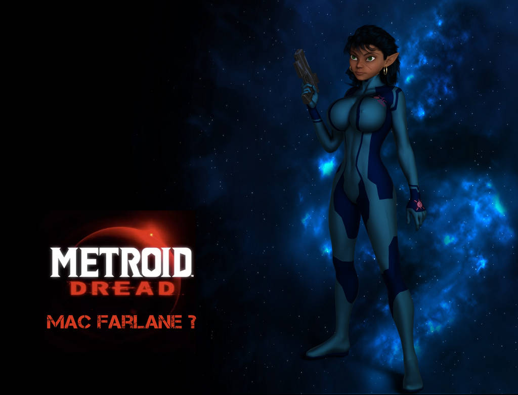 Metroid Dread...Mac Farlane ? by Alliances on DeviantArt Metroid Dread...Mac Farlane ? by Alliances on DeviantArt
