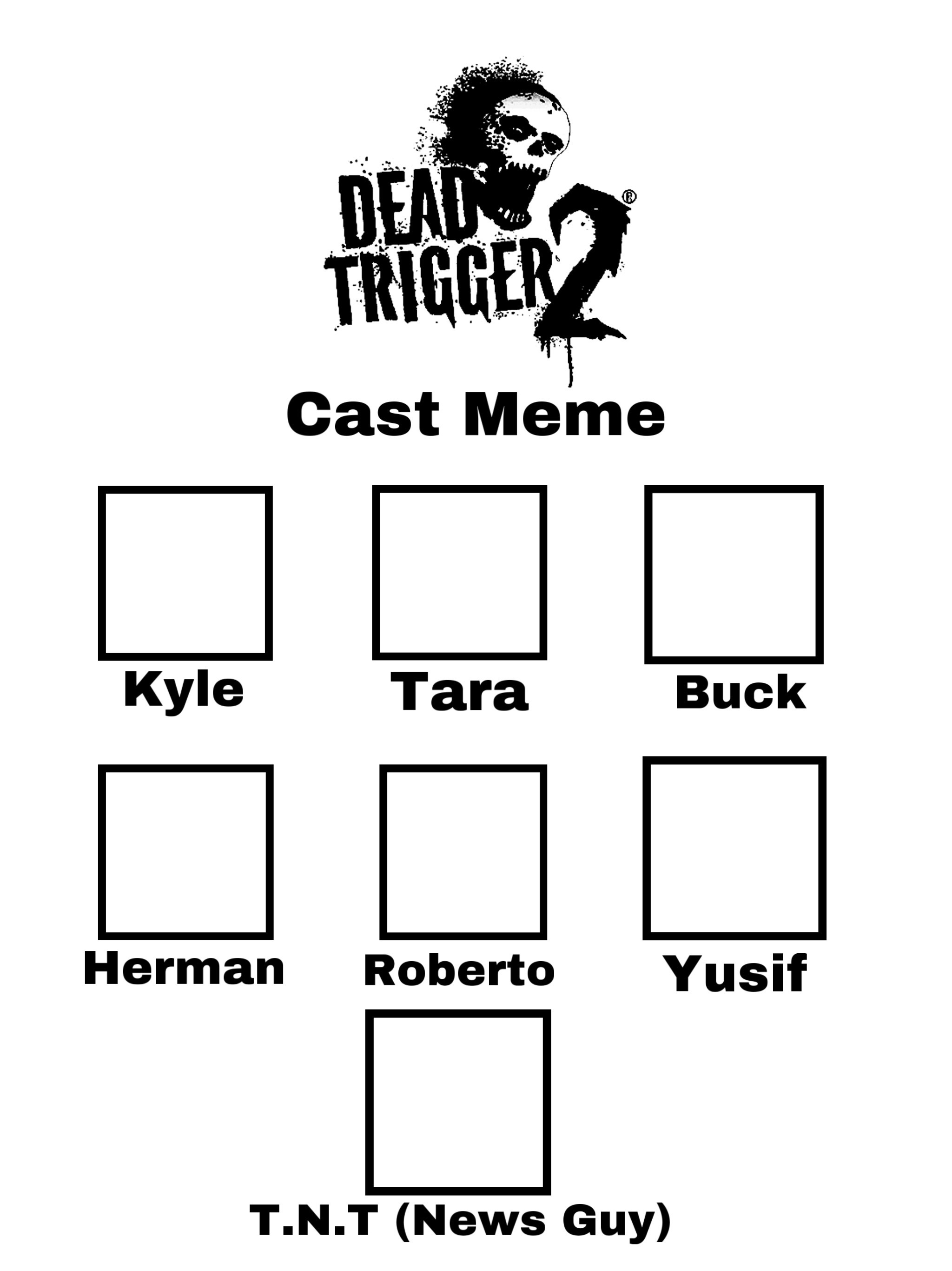 Dead Trigger 2 Cast Meme By Turkishautismgaming On Deviantart