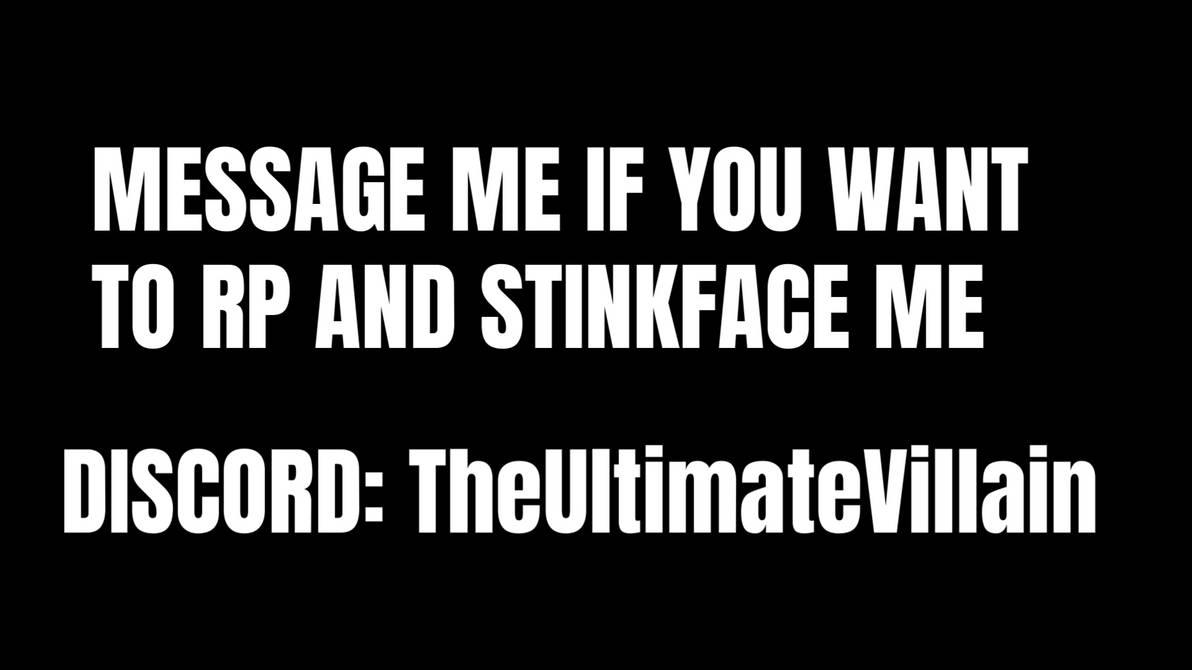 Stinkface Rp Discord Theultimatevillain By Theultimategamar On Deviantart