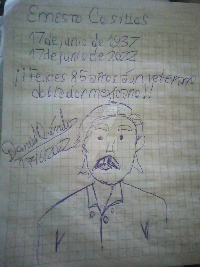 Felices 85 anios Ernesto Casillas by 1987arevalo on DeviantArt Felices 85 anios Ernesto Casillas by 1987arevalo on DeviantArt