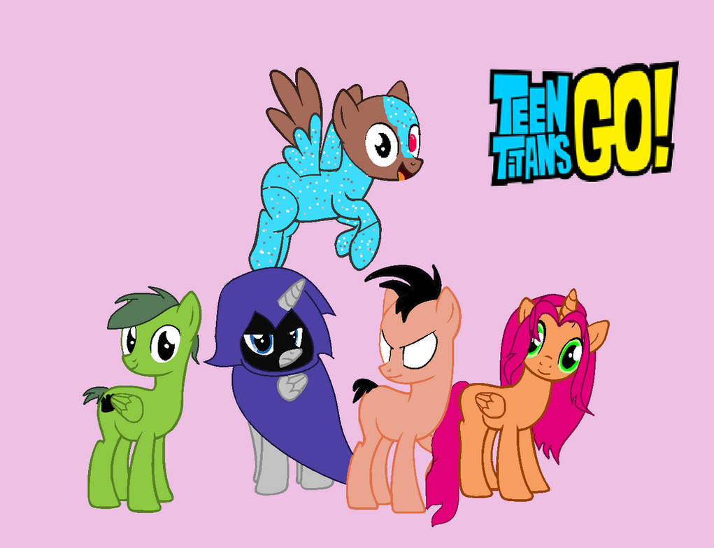 Teen Titans Go As Ponies By Everestmidnight On Deviantart