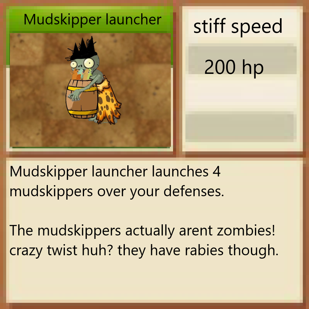Mudskipper launcher almanac entry (#26) by PVZ2Tribalagesworld on ... Mudskipper launcher almanac entry (#26) by PVZ2Tribalagesworld on ...