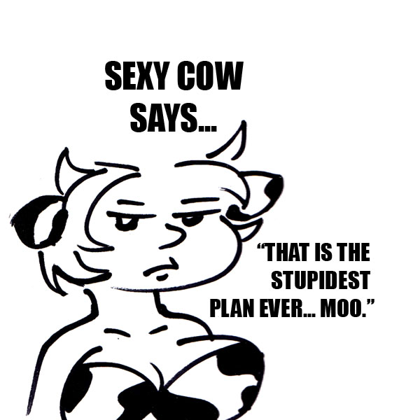 Sexy Cow Says By Bitterlilraccoon On Deviantart