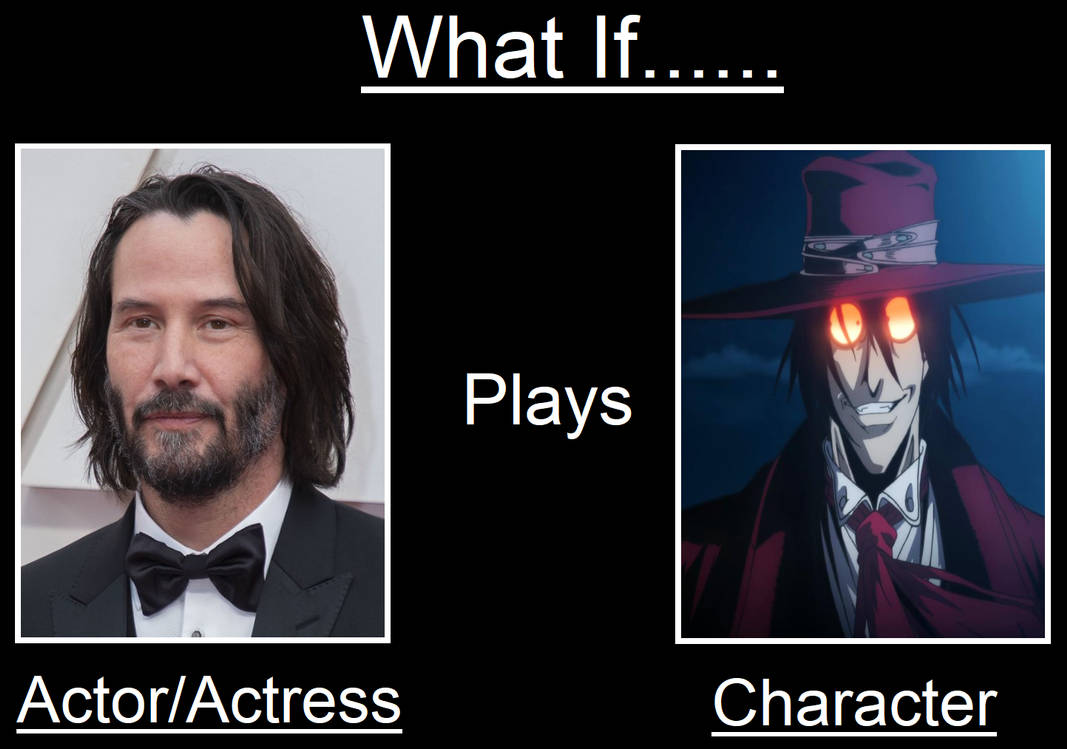 What If Keanu Reeves Plays Alucard by Chrisarus12 on DeviantArt What If Keanu Reeves Plays Alucard by Chrisarus12 on DeviantArt