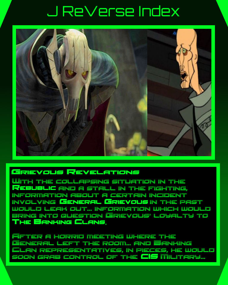 J-ReVerse Index Entry 291: Grievous Revelations by The-JMP on DeviantArt J-ReVerse Index Entry 291: Grievous Revelations by The-JMP on DeviantArt