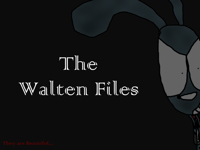 The Walten Files Poster By Fnafrules111 On Deviantart
