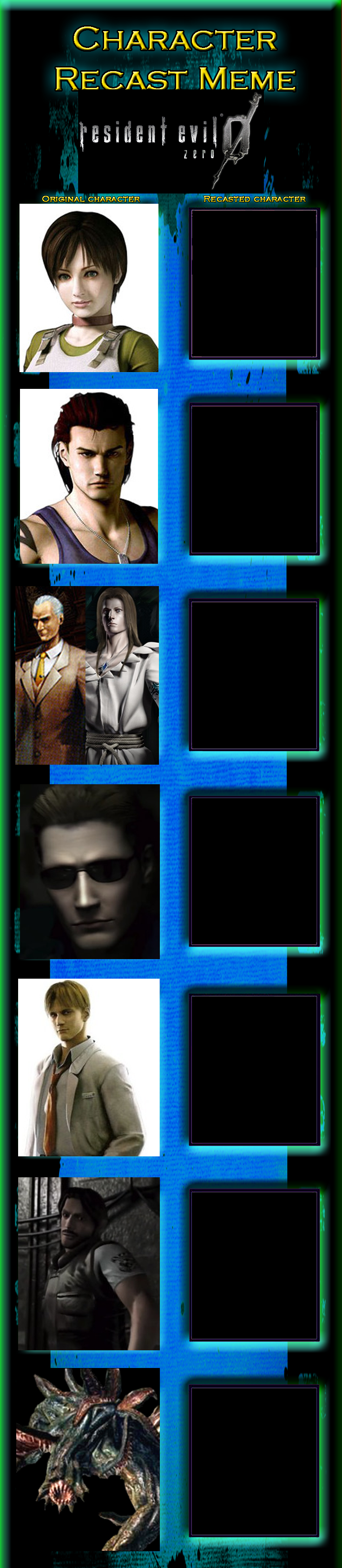 Resident Evil 0 Recast Meme by JackSkellington416 on DeviantArt Resident Evil 0 Recast Meme by JackSkellington416 on DeviantArt