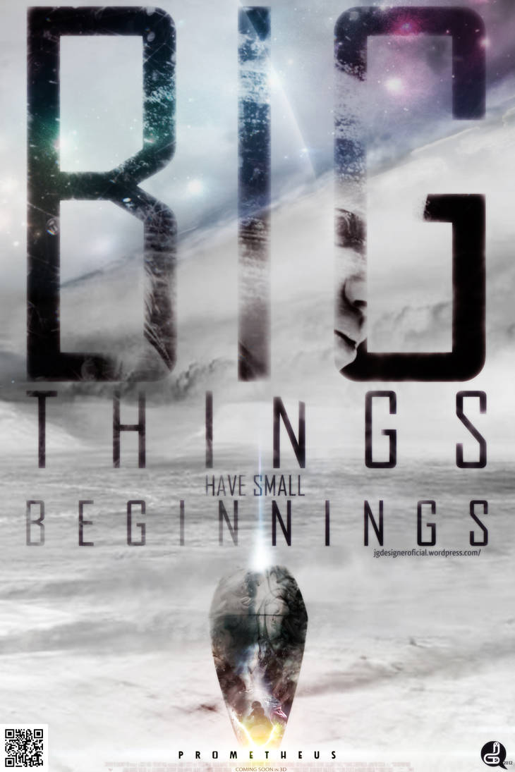 BIG things have small Beginnings: Prometheus by JGDoficial on DeviantArt BIG things have small Beginnings: Prometheus by JGDoficial on DeviantArt