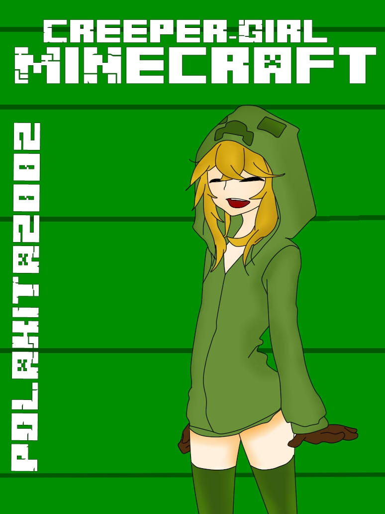 Creeper Girl Anime In Minecraft D By Polakita2002 On Deviantart