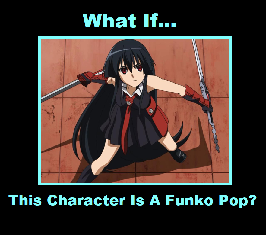 What If Akame Is A Funko Pop By Beavers2010 On Deviantart