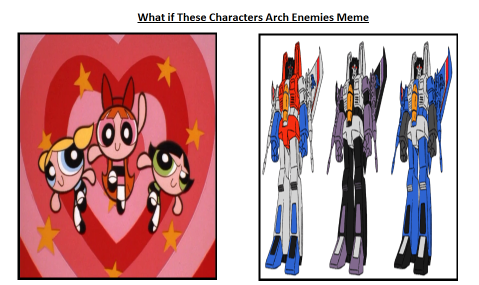 What If Powerpuff Girls Vs Seekers Archenemies By Bolinha644 On Deviantart