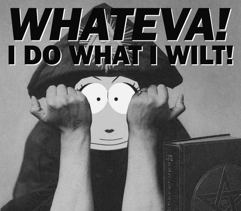 Cartman Whateva I Do What I Wilt By Sigilcaster On DeviantArt cartman-whateva-i-do-what-i-wilt-by-sigilcaster-on-deviantart