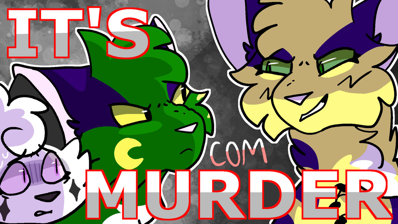 Its Murder Animation Meme Commission By Jomadis On Deviantart