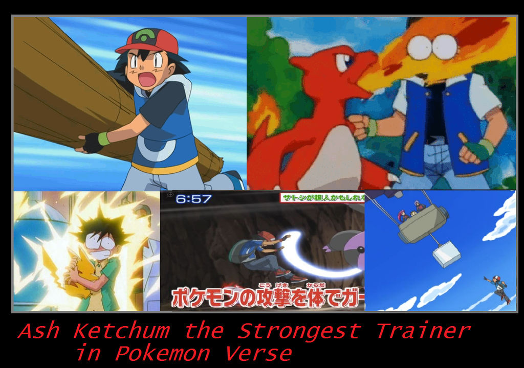 Ash Ketchum The Strongest Physical Trainer By Keyblademagicdan On