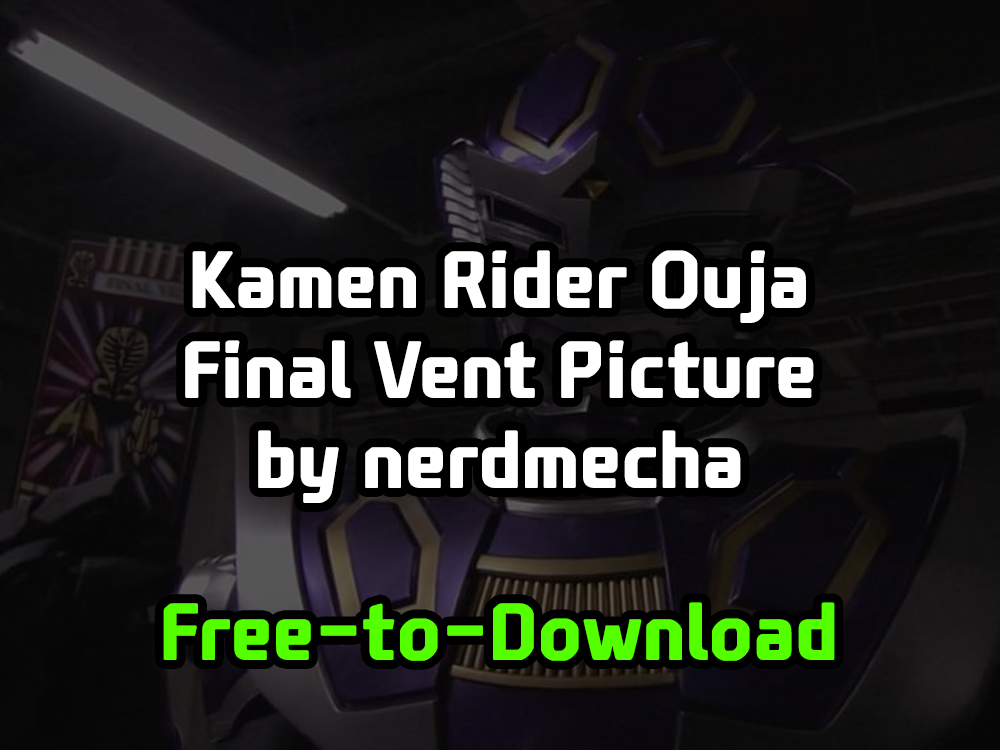 Kamen Rider Ouja Final Vent Picture Free to Use by nerdmecha on DeviantArt