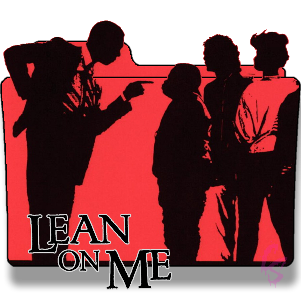 Lean on Me (1989) V1 by Carrshow on DeviantArt