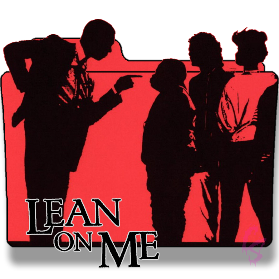 Lean on Me (1989) V1 by Carrshow on DeviantArt