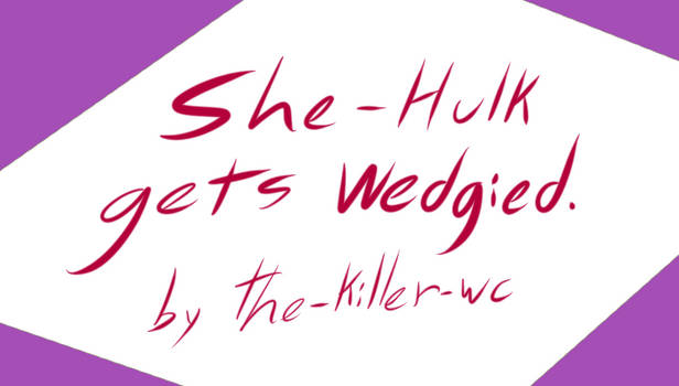 The Killer Wc On Girls Wedgies Deviantart