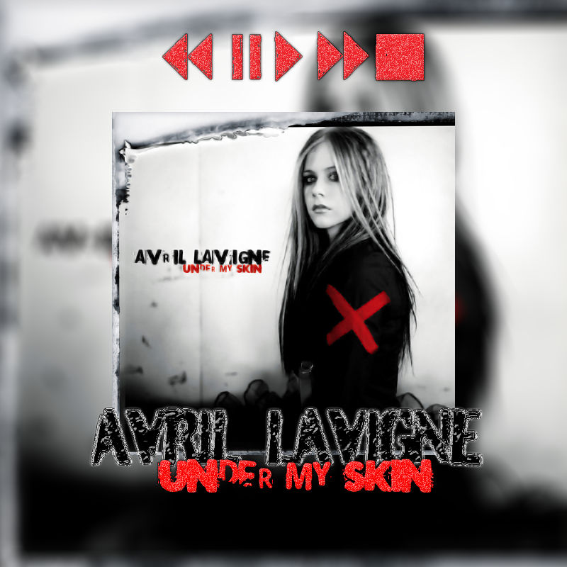 Album|Under My Skin|Avril Lavigne by NeverStopBelieve on DeviantArt