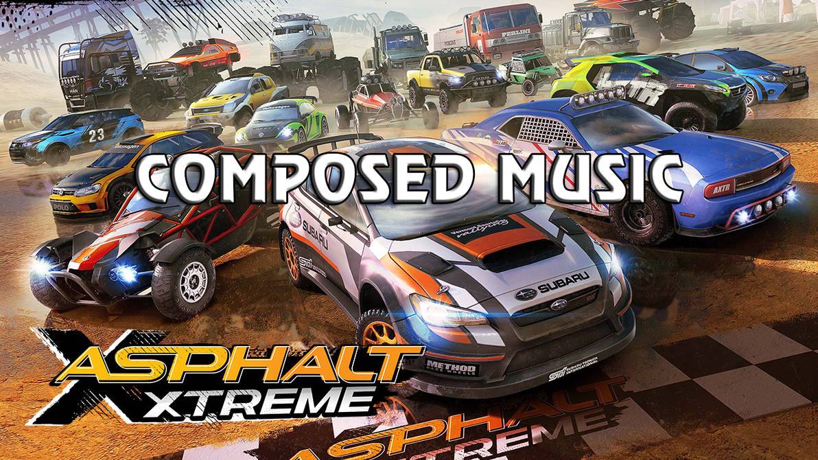 Asphalt Xtreme Music (MP3) - Composed - Part 1 by BojanV06 on DeviantArt