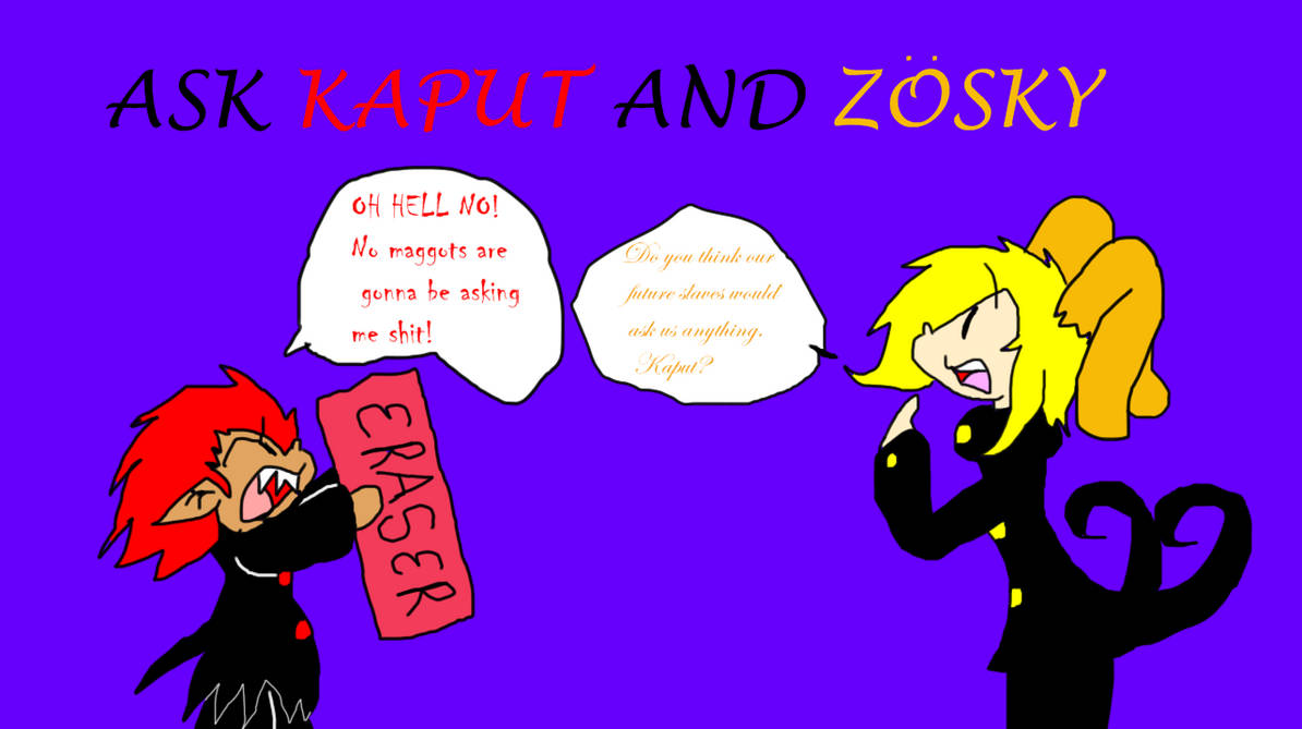 Ask Kaput and Zosky by demonofnothing on DeviantArt