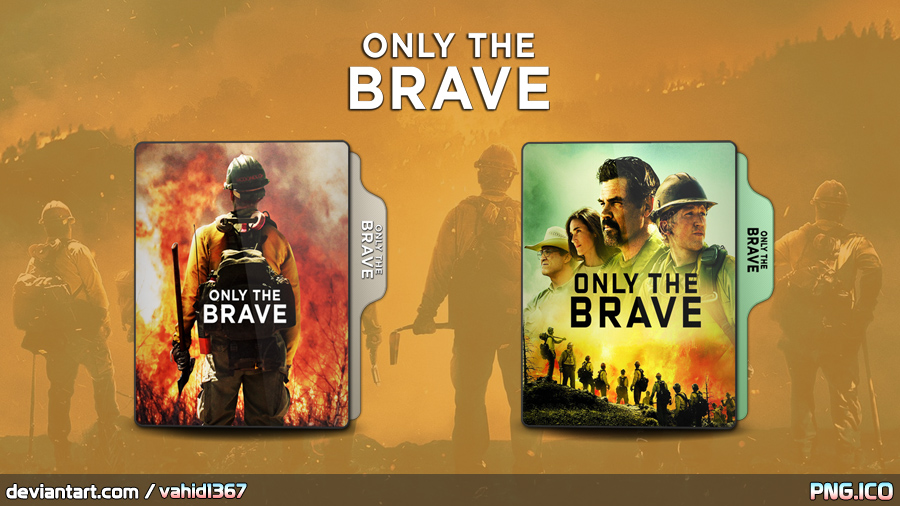 Only The Brave (2017) by vahid1367 on DeviantArt