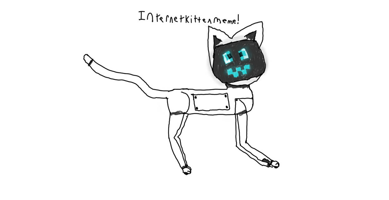 Internetkittenmeme! Another oc but a robot cat oc. by TheColorlessCat ...