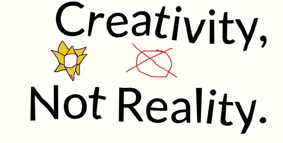 Creativity, Not Reality by TheUltimateSpiderFan on DeviantArt