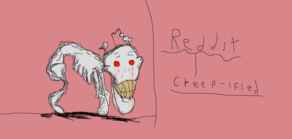 Reddit. {creep-ified} by BigChungus111 on DeviantArt