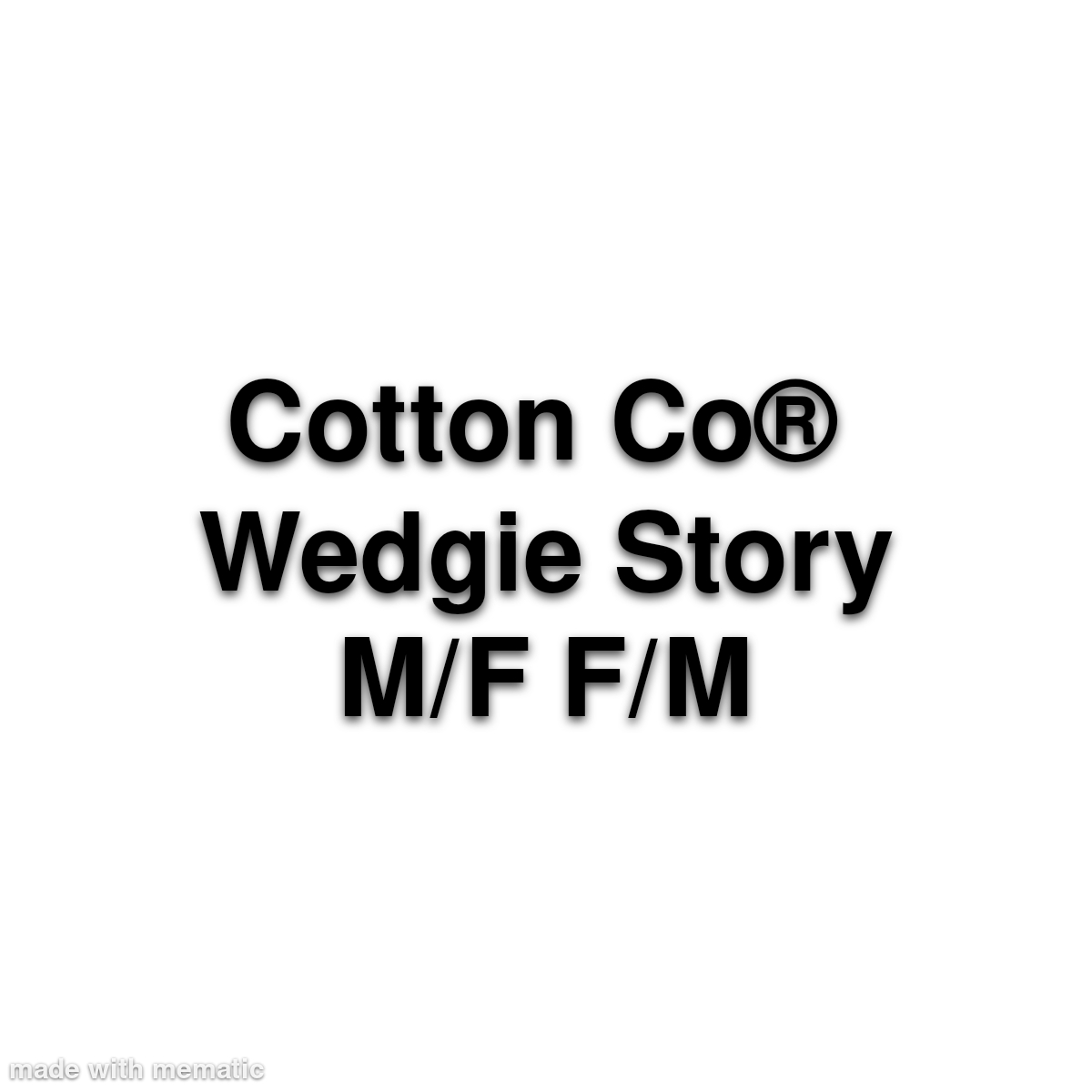 Cotton Co Wedgie Story M/F F/M by thisistheaccount on DeviantArt