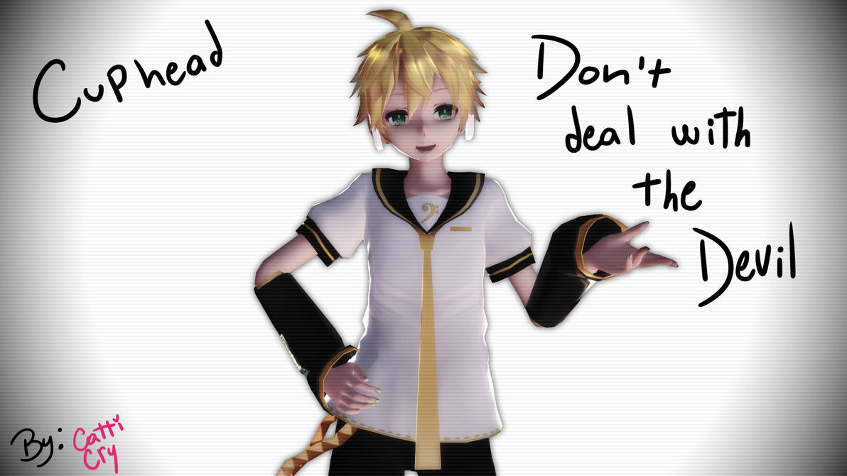 Cuphead - Don't deal with the devil | MMD | DL by CatiiCry on DeviantArt