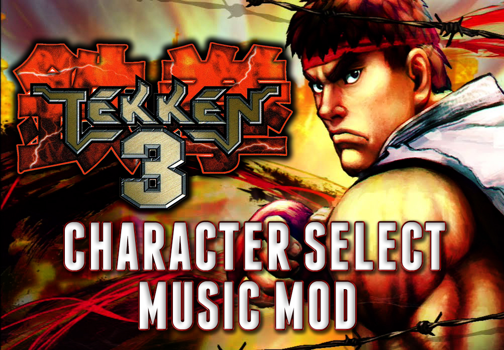 Tekken 3 - Selection Screen (Music Mod) by IKeelYou457 on DeviantArt