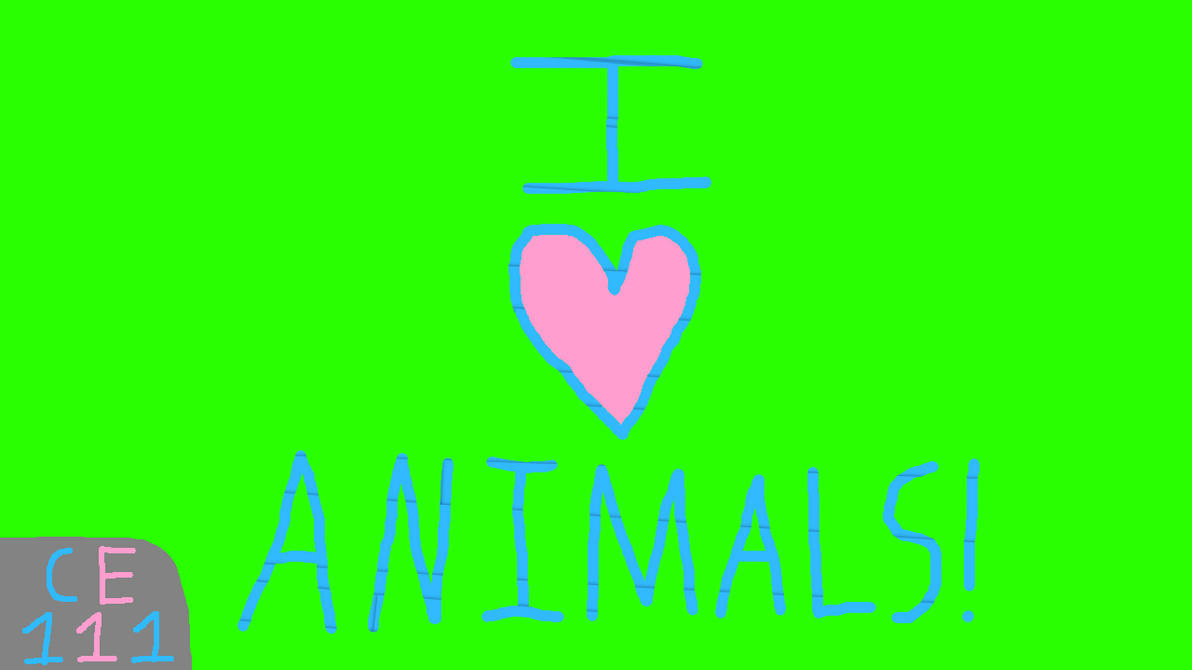I LOVE ANIMALS! by Cyanesque111 on DeviantArt