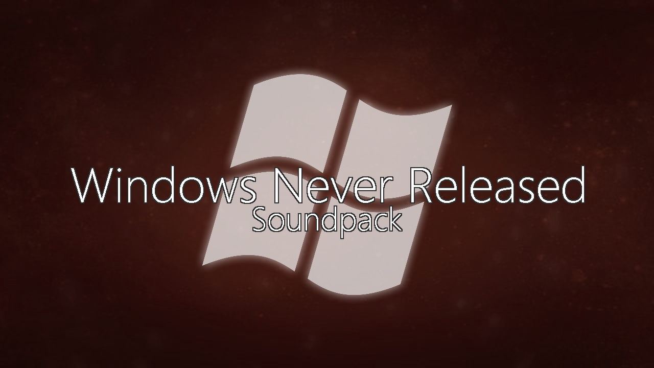 Windows Never Released Soundpack 3.0 by MinderiaYoutuber on DeviantArt