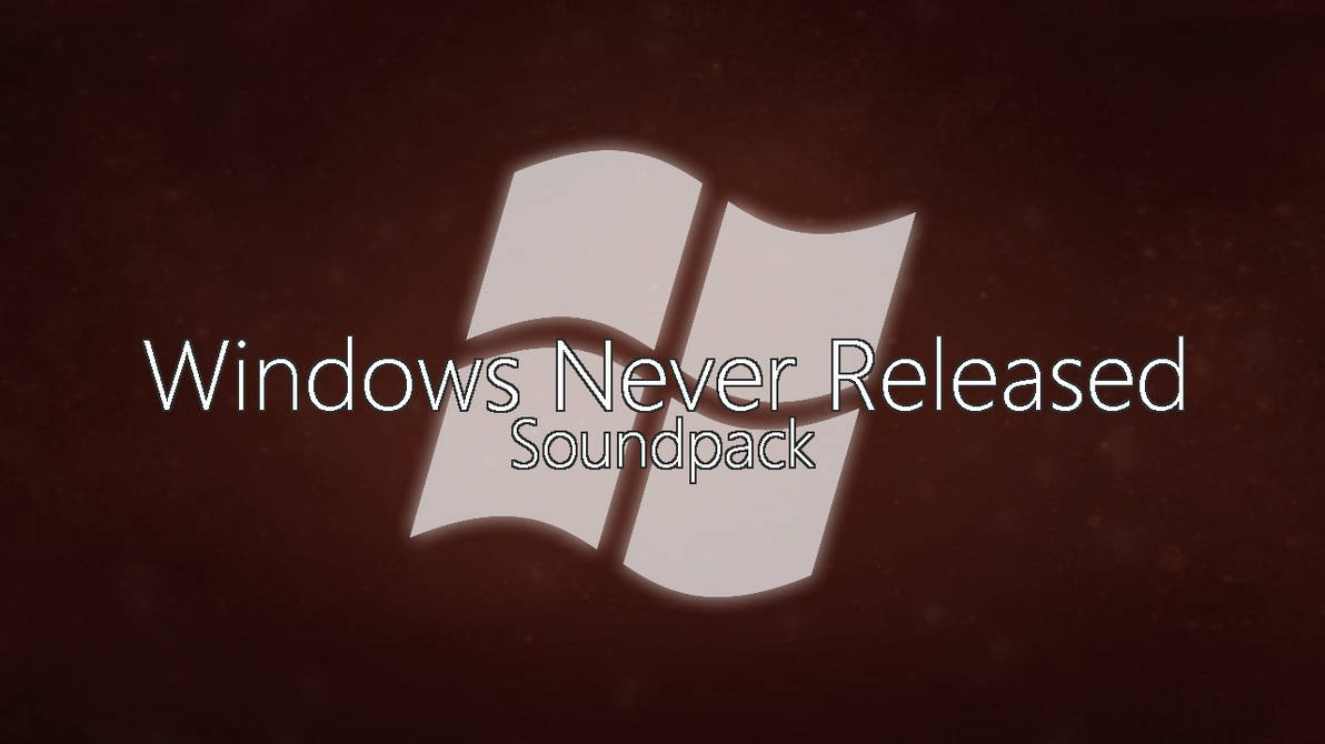 Windows Never Released Soundpack 3.0 by MinderiaYoutuber on DeviantArt